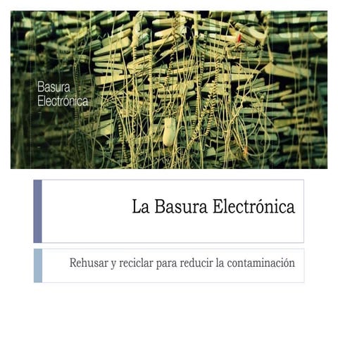 La basura electronica | PPTX