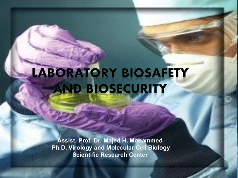 Lab biosafety and biosecurity