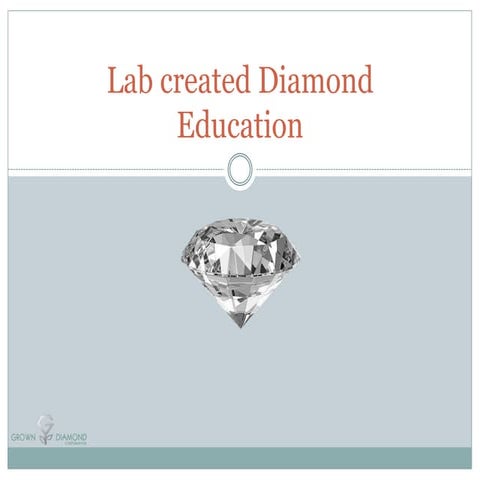 Lab created diamond education | PPTX