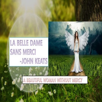 La belle dame sans merci-John Keats | PPTX