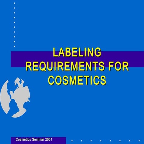 Labelling requirements cosmetics seminar | PPT