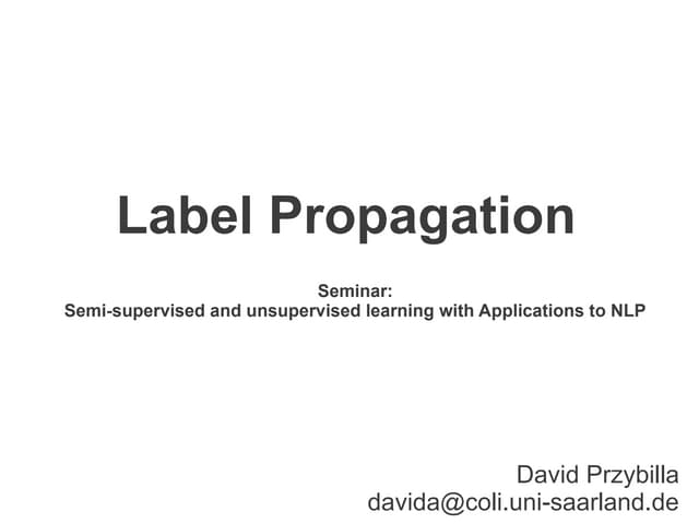 Label Propagation Semisupervised Learning With Applications To Nlp Ppt Free Download