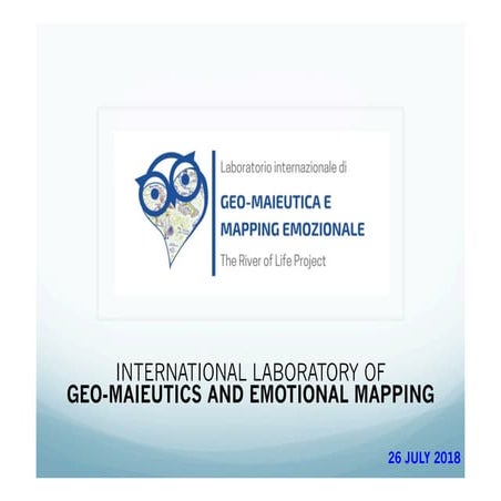 INTERNATIONAL LABORATORY OF GEO-MAIEUTICS AND EMOTIONAL MAPPING | PPT