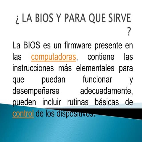 LA BIOS Y PARA QUE SIRVE | PPTX