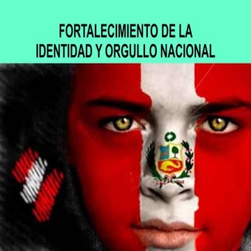 FORTALECIMIENTO DE LA IDENTIDAD Y ORGULLO NACIONAL | PPTX