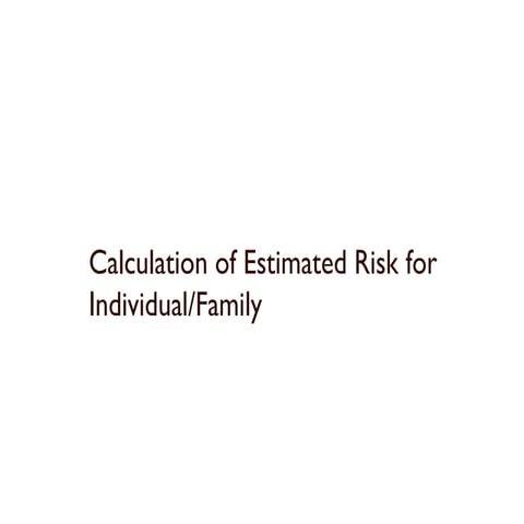 Calculation of Estimated Risk for Individual/Family | PPT