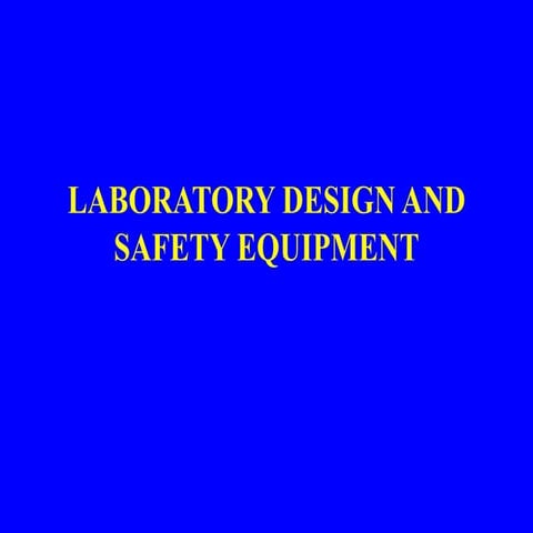 LABORATORY DESIGN AND SAFETY EQUIPMENT.ppt