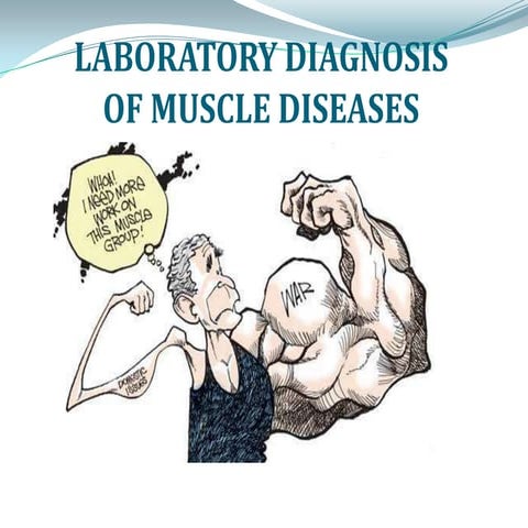 Laboratory diagnosis of muscle diseases | PPSX