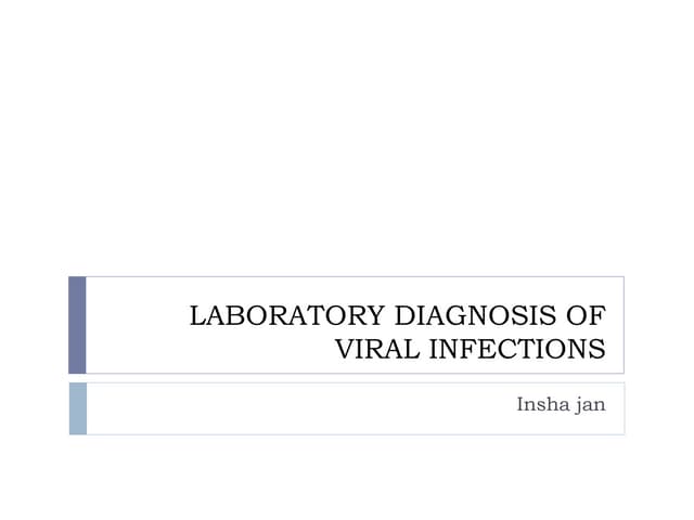 LABORATORY DIAGNOSIS OF VIRAL INFECTION.pptx