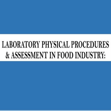 LABORATORY PROCEDURES & ASSESSMENT IN FOOD INDUSTRY.pptx