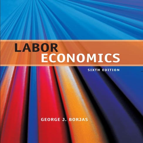 Labor_Economics_George_J_borjas.pdf