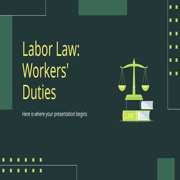 Labor Law_ Workers' Duties Green Variant by Slidesgo.pptx