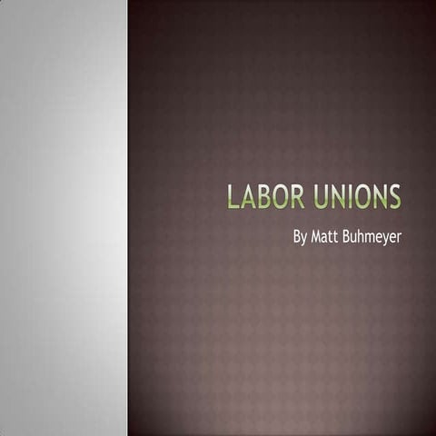 Labor unions | PPTX
