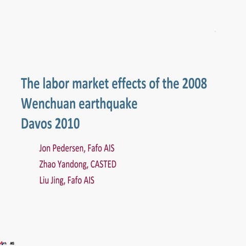 Labour market effects of the Wenchuan Earthquake_IDRC 2010 | PPT