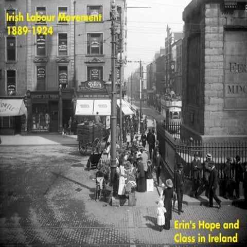 Irish Labour Movement 1889-1924: Lecture Five - 1913 Lockout | PPTX