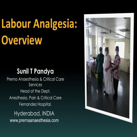 Labour analgesia overview - Dr. Sunil Pandya | PPT