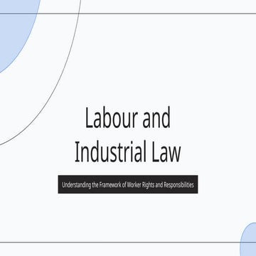 Labour and Industrial Law. Understanding the frame work of worker ...