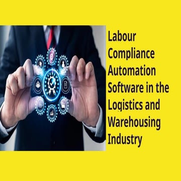 Labour Compliance Automation Software in the Logistics and Warehousing ...