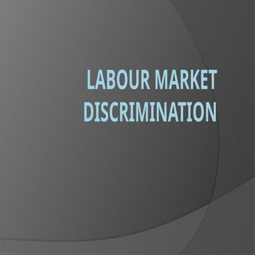 labour market discrimination short notes | PPTX | Job Market | Economy
