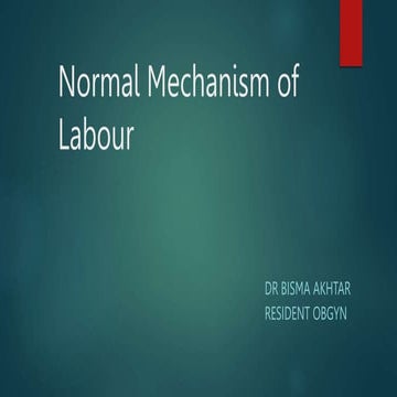 Mechanism of normal labour | PPTX