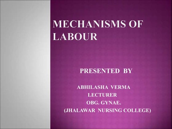 Mechanism of normal labour | PPTX | Pregnancy | Reproductive Health