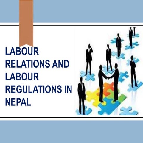 Labour relations and labour regulations in nepal | PPTX | Human ...