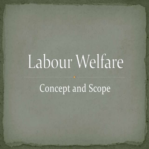Labour welfare | PPTX