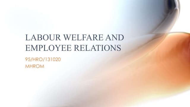 Labour welfare officer roles & responsibility | PPTX