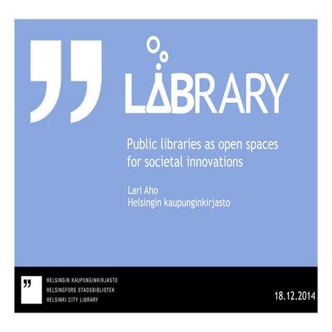 LABRARY Finland - exploring new role of public library | PPTX