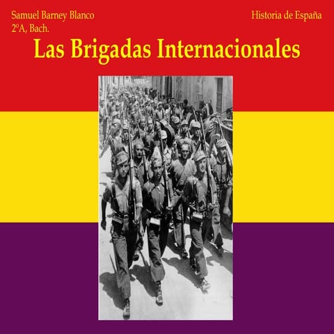 Las Brigadas Internacionales en la Guerra Civil Española | PPT