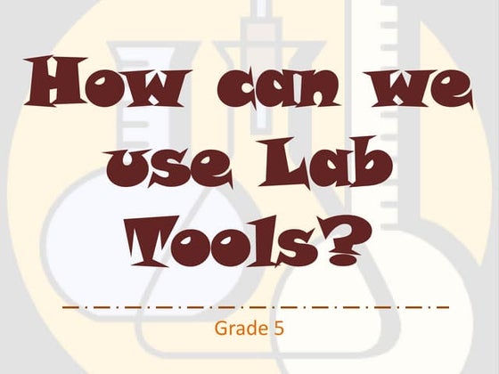 Science Tools | PPT | Chemistry | Science
