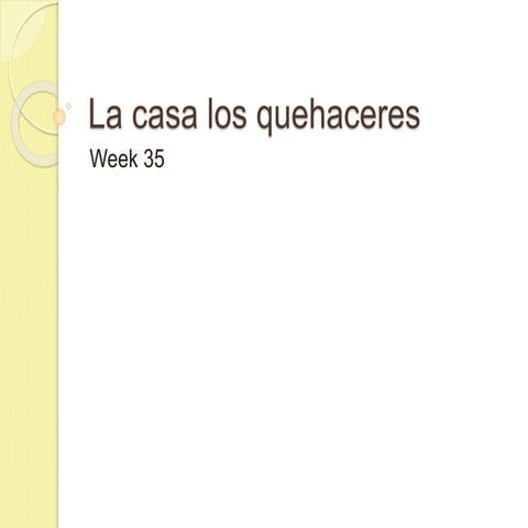 WEek La casa.los quehaceres | PPTX