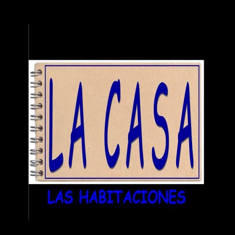 La casa (las habitaciones) | PPT