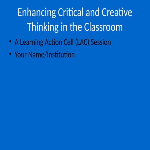 LAC_Critical_Creative_Thinking.pptx,,,,,,,, | PPTX