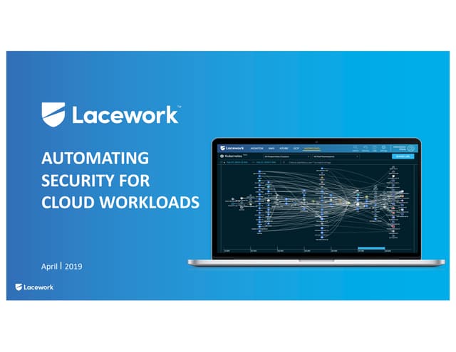 Lacework Slides From Aws Meetups Ppt