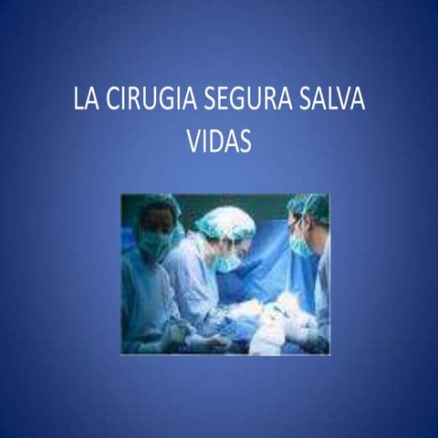 La Cirugia Segura Salva Vidas Pptx
