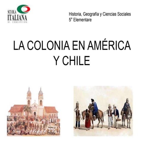 La colonia en américa y chile | PPTX