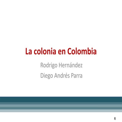 La colonia en colombia | PPTX
