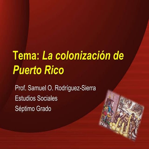 La colonización de Puerto Rico | PPTX