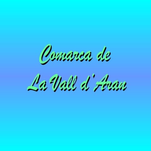 La comarca de la vall d'aran | PPT
