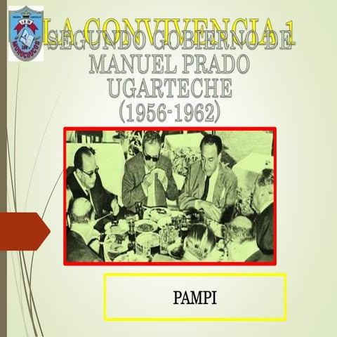 LA CONVIVENCIA-PAMPI-2DO GOBIERNO DE MPU | PPTX