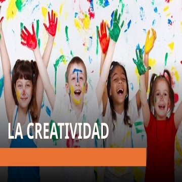 LA CREATIVIDAD EN LOS NIÑOS EN LA PRIMERA INFANCIA | PPTX