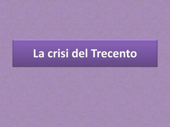 La crisi del Trecento | PPT
