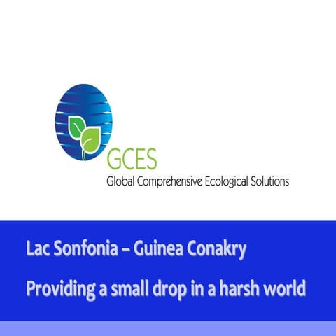Lac Sonfonia – Guinea Conakry: Global CST + GCES providing a small drop in a harsh world | PPTX
