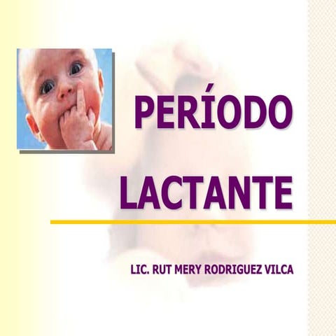 LACTANTE MENOR Y MAYOR CLASES DE ENFERMERIA | PPT
