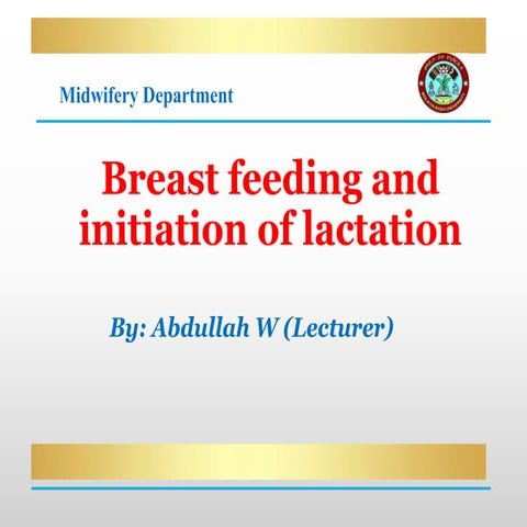 breast feeding and initation of lactation pptx | PPTX