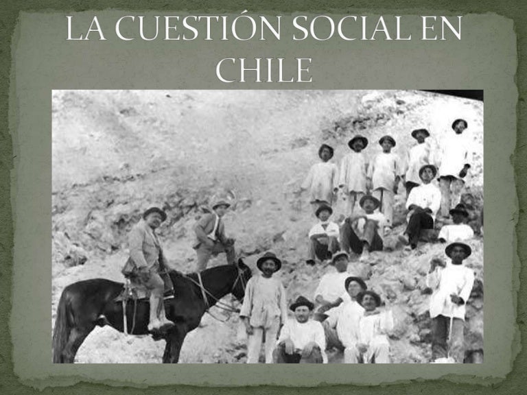 La cuestión social en chile