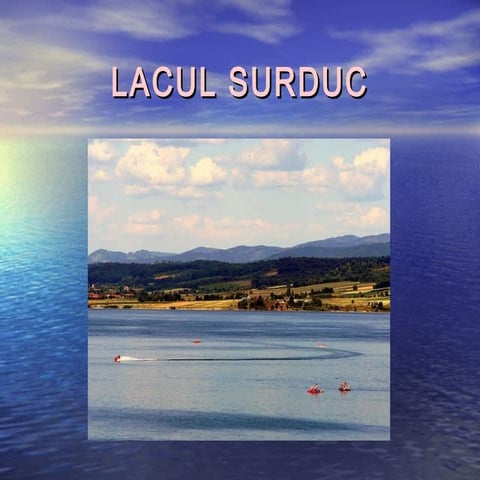 Lacul surduc | PPT