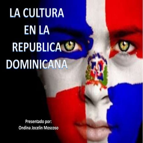 La Cultura De Republica Dominicana República Dominicana Patrimonio