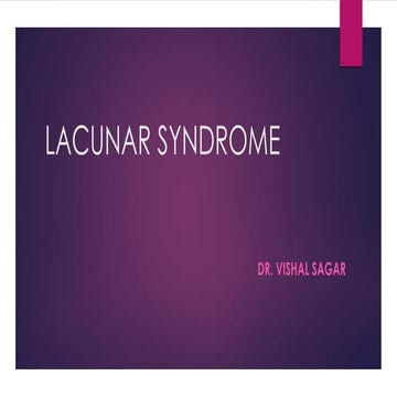 LACUNAR SYNDROME BY DR. VISHAL SAGAR BPT ,COMT | PDF